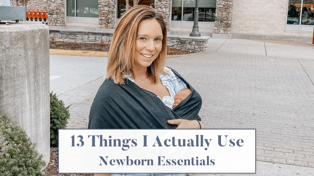 Newborn Essentials | 13 Things I Really Use · Neisha Loves It